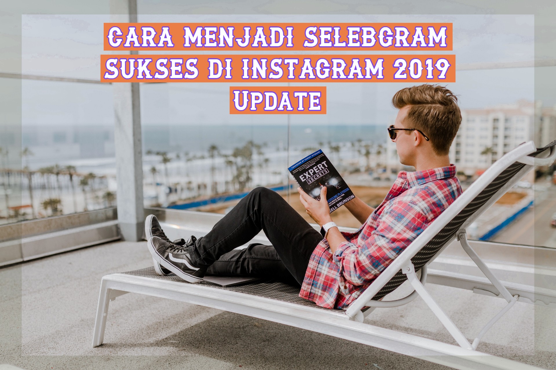 Cara Menjadi Selebgram Sukses Instagram Indonesia Langsung dari Selebgram!